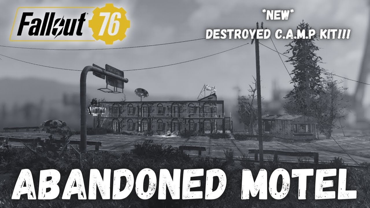 FALLOUT 76 | DESTROYED C.A.M.P KIT | ABANDONED MOTEL | CAMP BUILD - YouTube