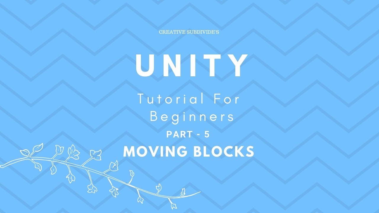 Unity Tutorial for Beginners Part - 5: Moving Blocks - YouTube
