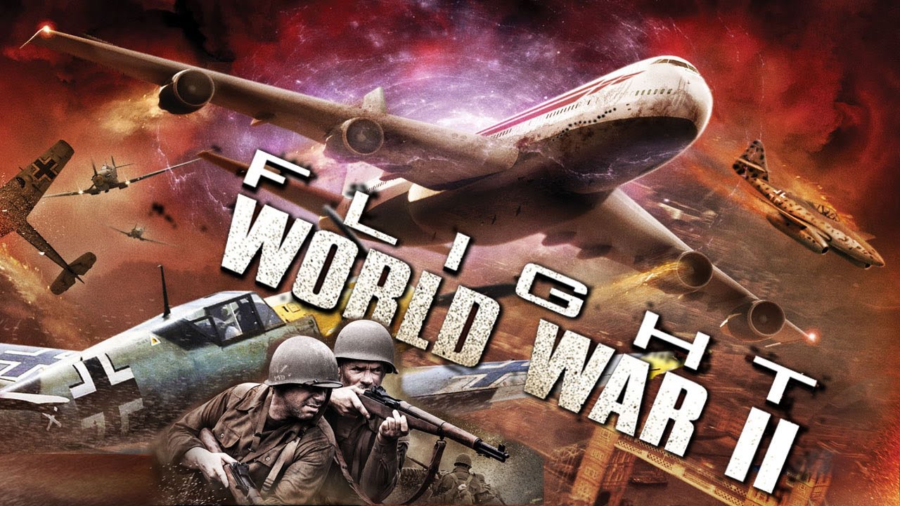 Flight World War II (2015) - YouTube