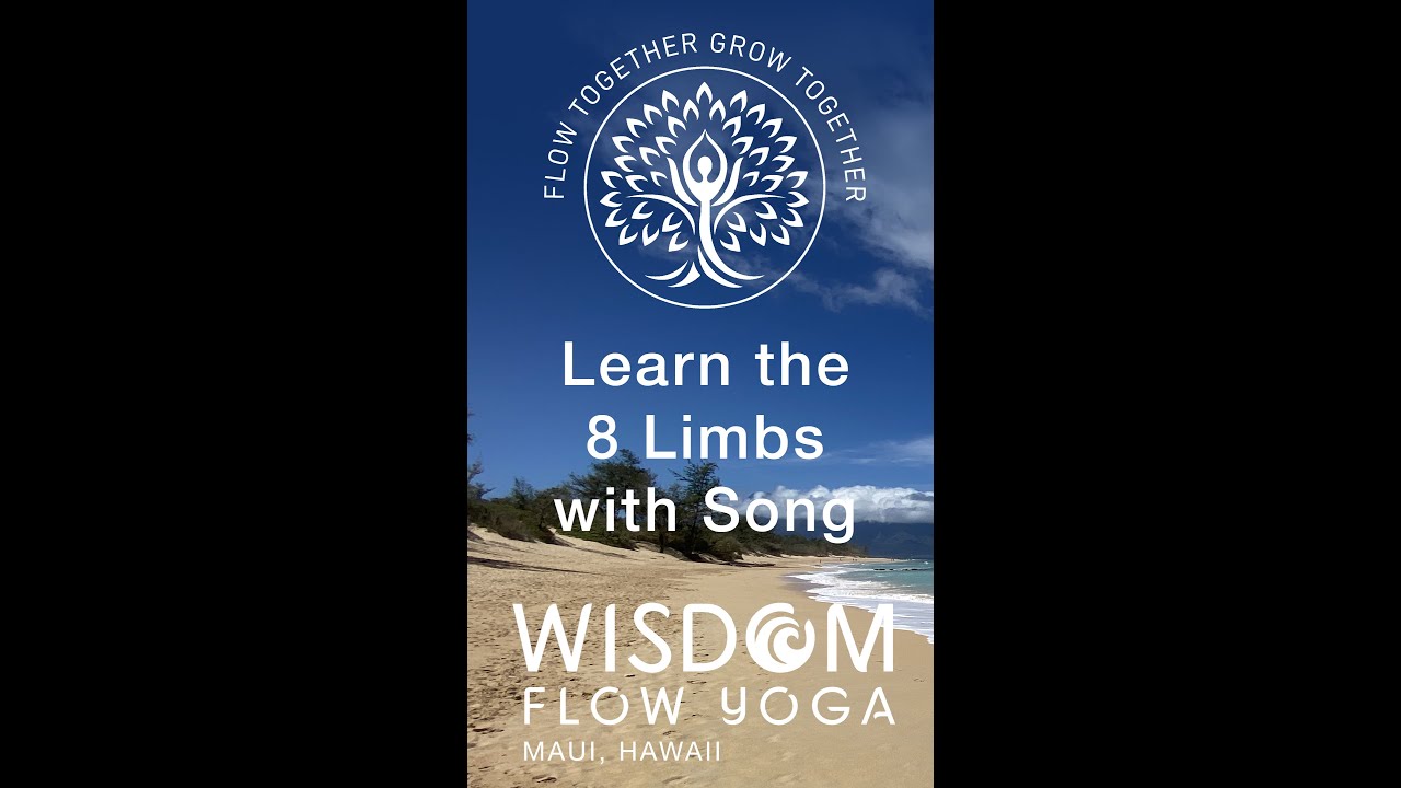 Wisdom Flow Yoga, Maui, Hawaii - Eight Limbs of Yoga Song - YouTube