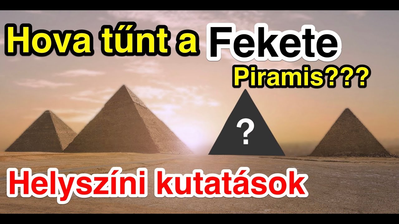 A Fekete Piramis - Piramisok X-aktái 8. rész - YouTube