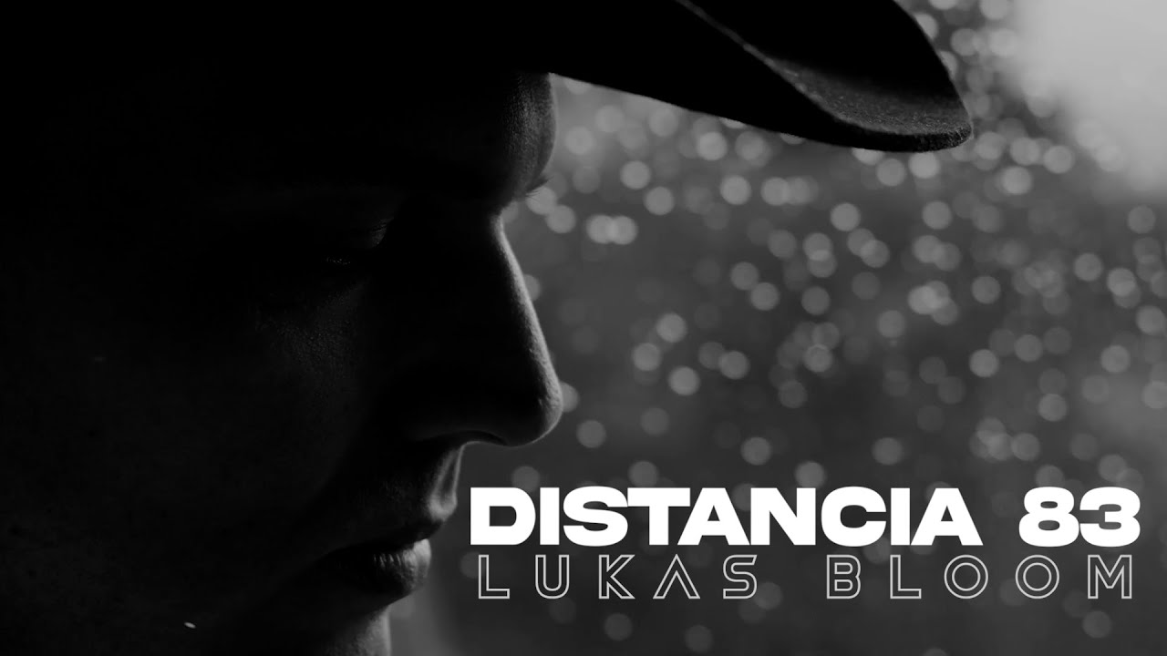 LUKAS BLOOM I Distancia 83 - Video (Letra) ® - YouTube