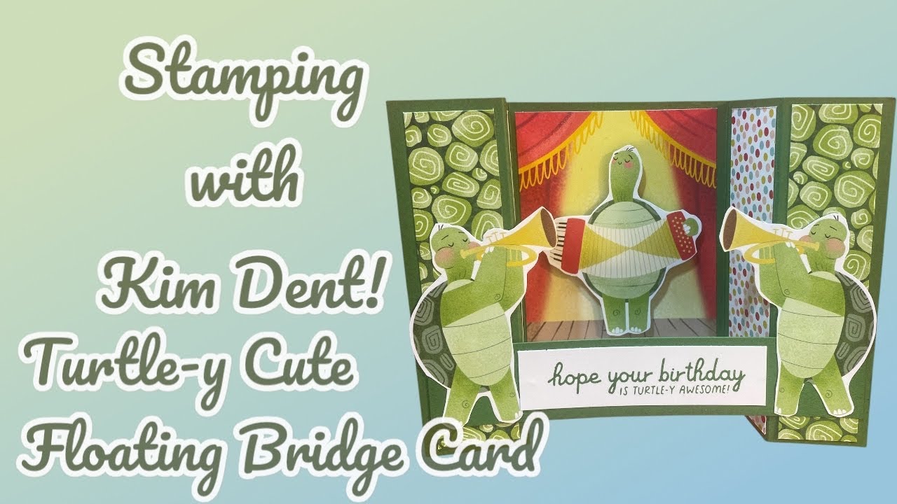 Learn How to Make a Floating Bridge Card with the Adorable Turtle-y ...