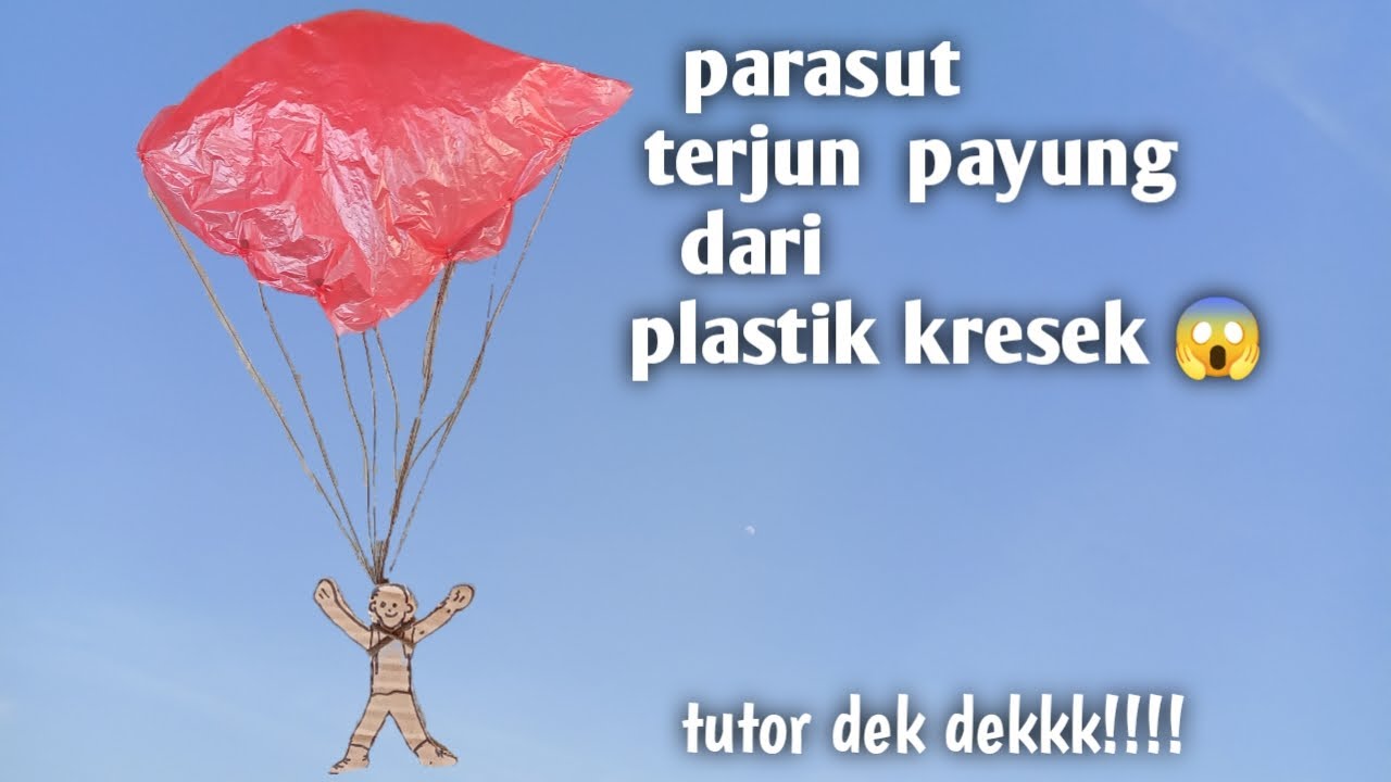 Cara membuat parasut dari kantong plastik kresek - YouTube