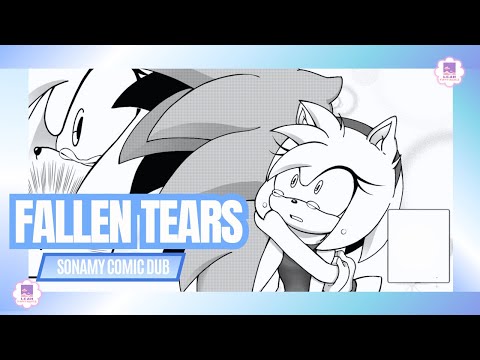 FALLEN TEARS | SONAMY COMIC DUB