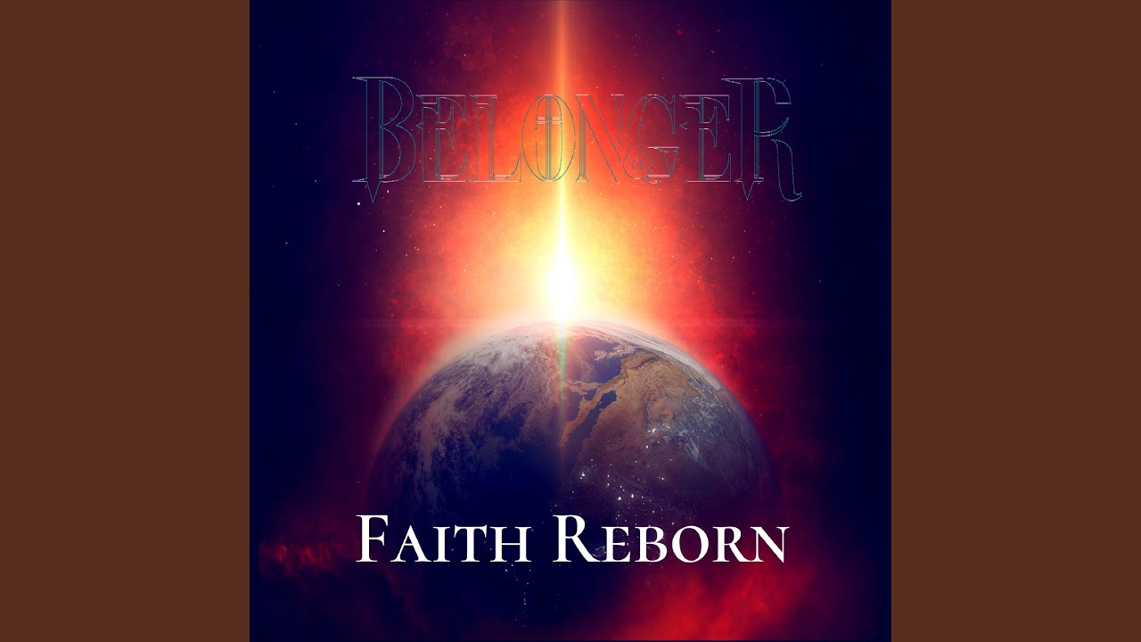 Faith Reborn - YouTube
