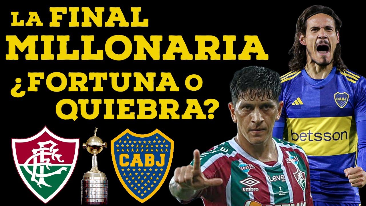 BOCA vs FLUMINENSE: La Final MILLONARIA de la Copa LIBERTADORES - YouTube