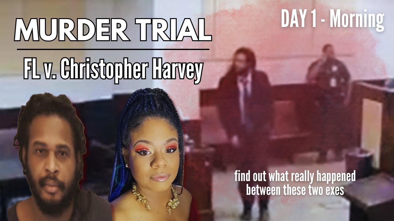 Apathetic Christopher Harvey On Trial For Murder of Ex GF Rodrica Hill ...