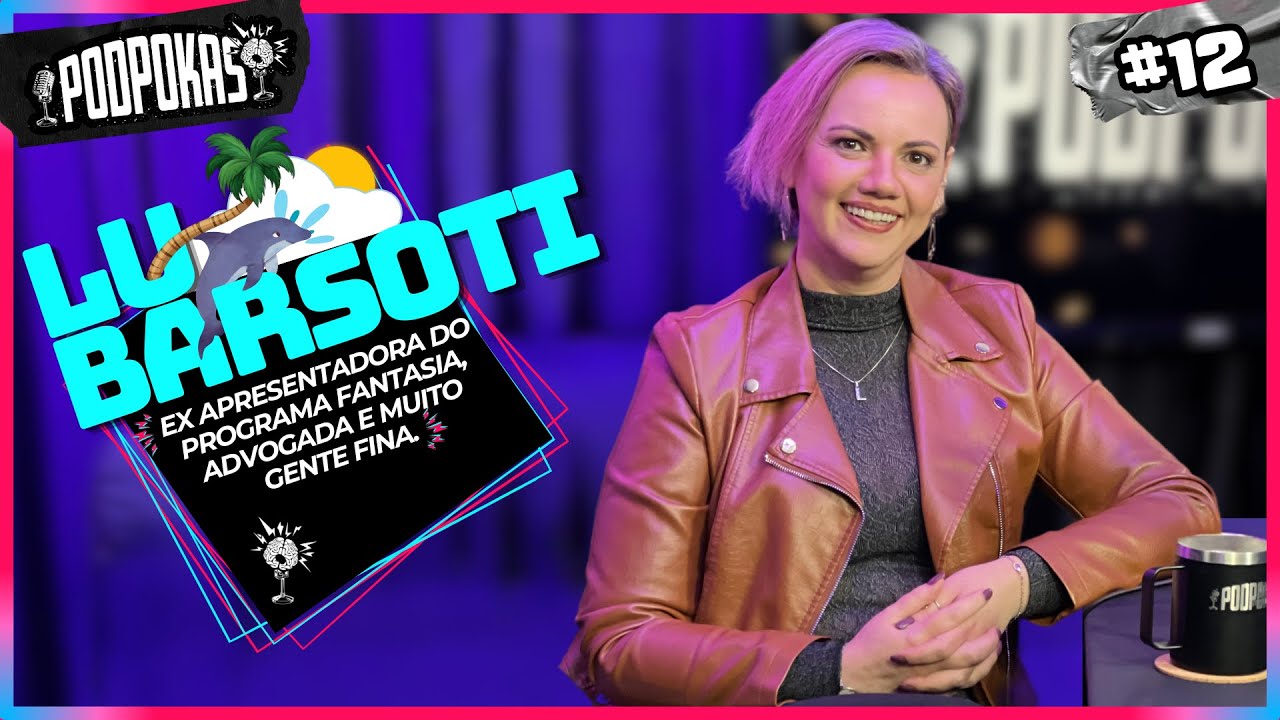 LU BARSOTI - PODPOKAS | EP 12 - YouTube
