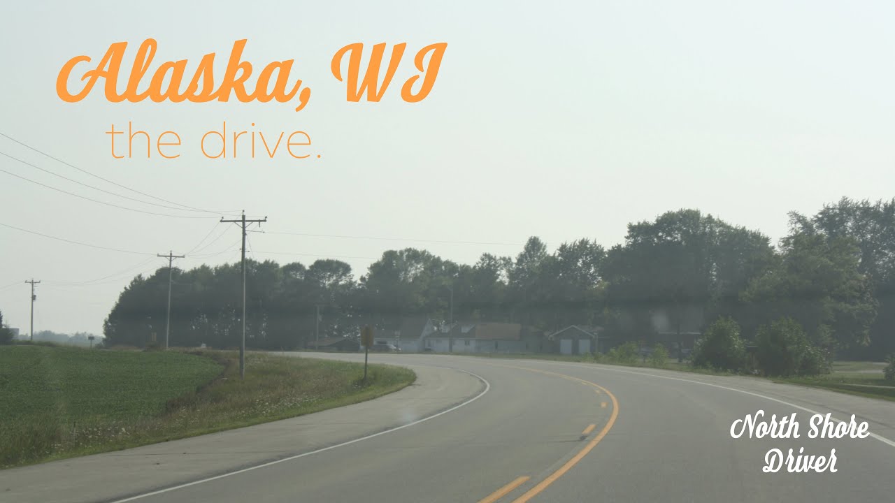 Alaska, WI - The Drive - YouTube