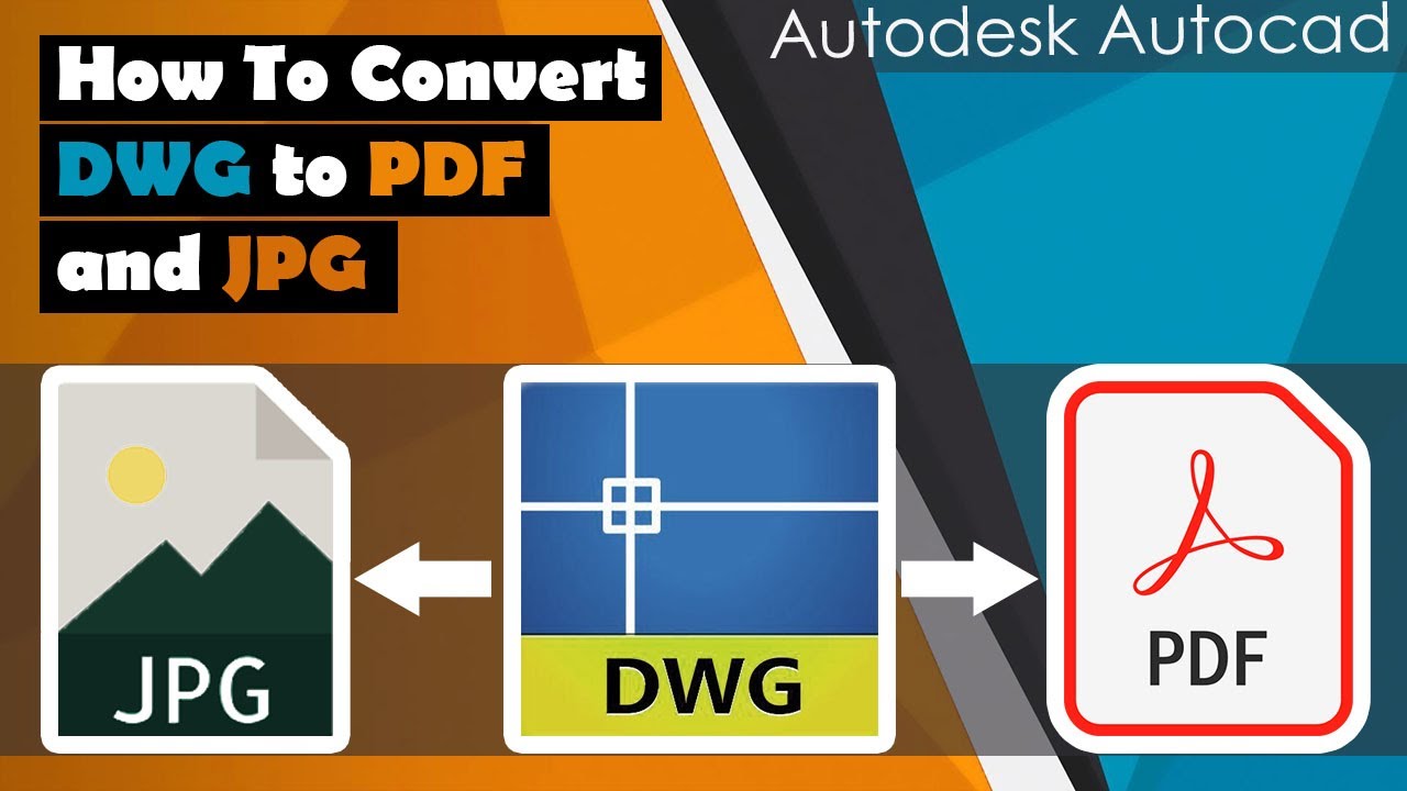 How To Convert DWG To PDF In Autocad How To Convert DWG To JPG With how-to-convert-dwg-to-pdf-in-autocad-how-to-convert-dwg-to-jpg-with