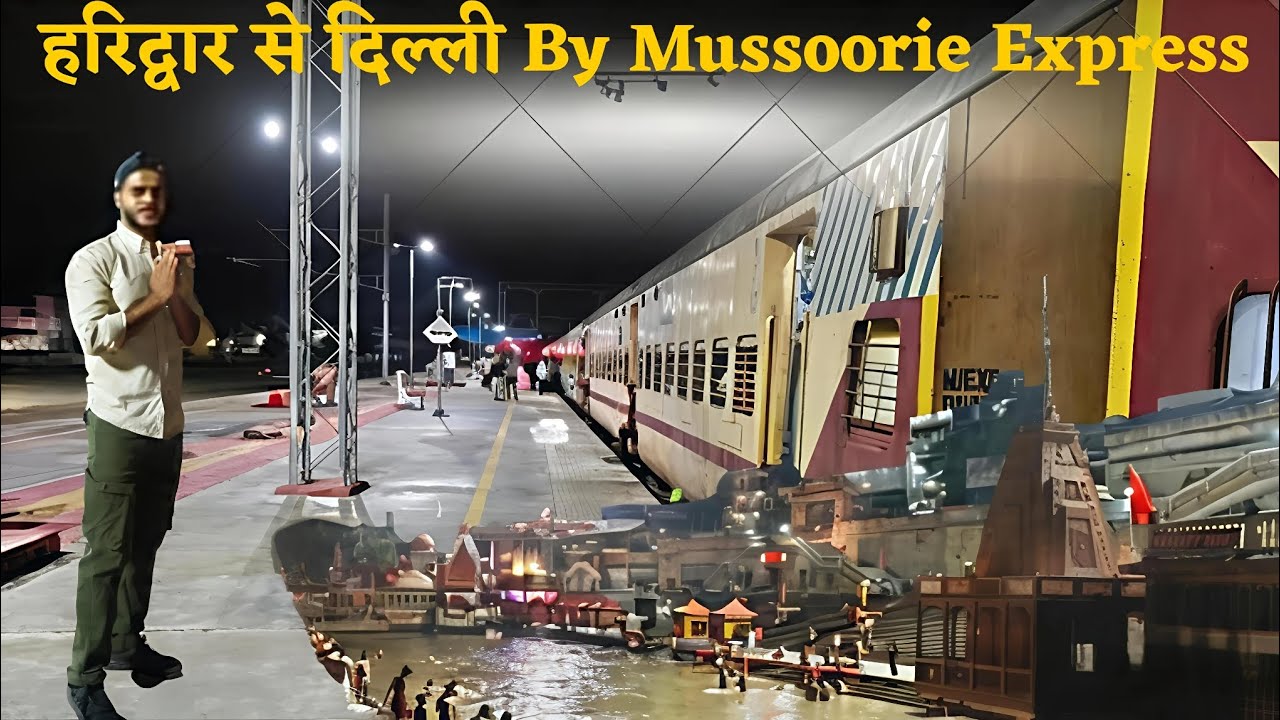 *kitni Slow Train Hai Bhai* Haridwar To Delhi By Train Mussoorie ...