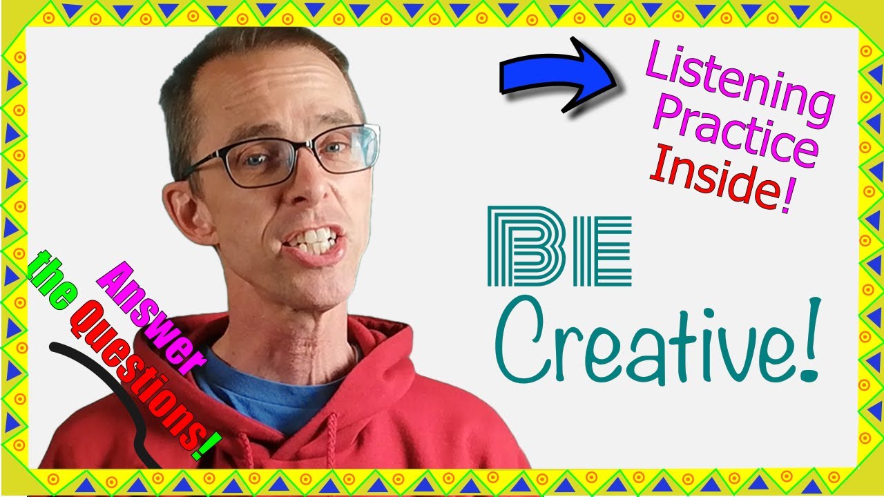 English Listening Practice Story: How to Be Creative - YouTube
