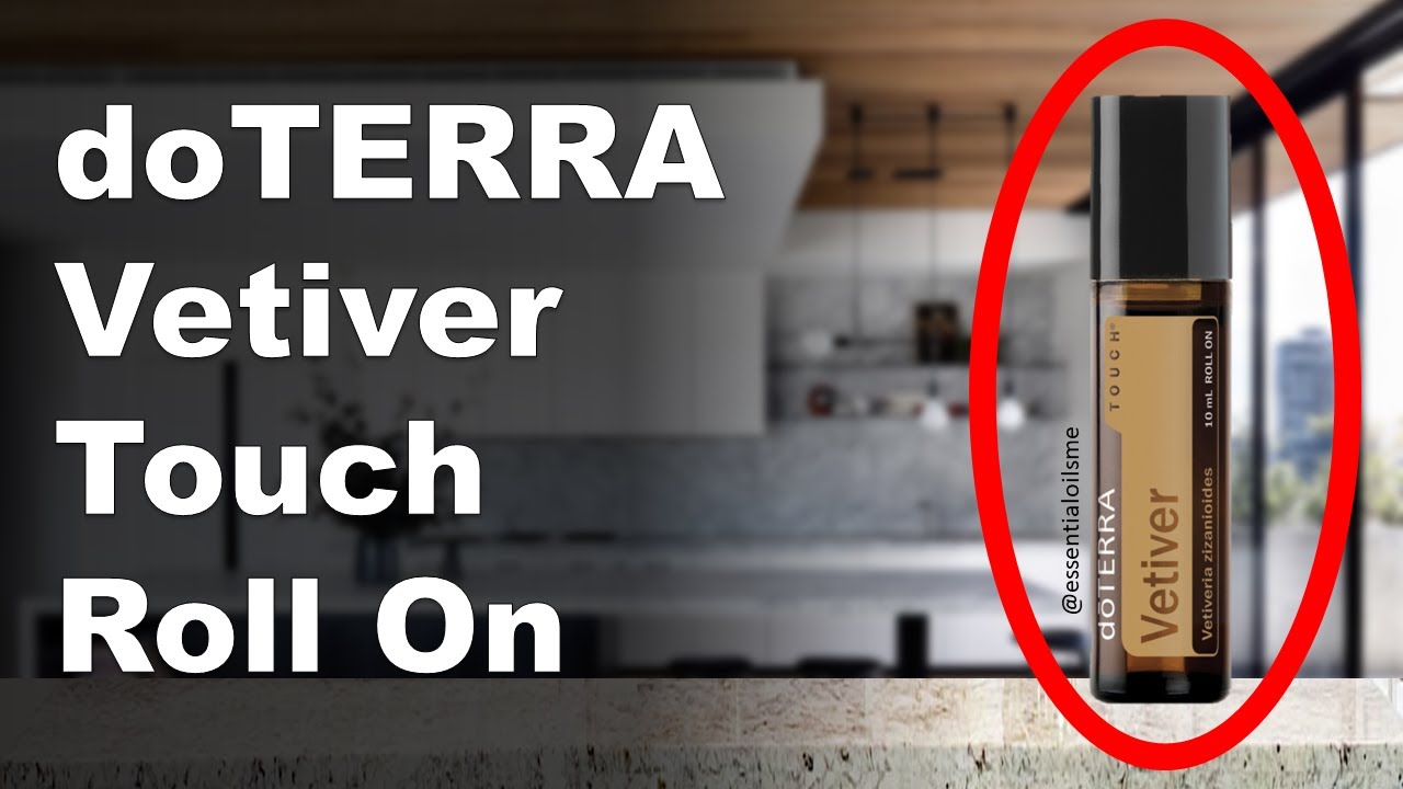 doTERRA Vetiver Touch Benefits and Uses - YouTube