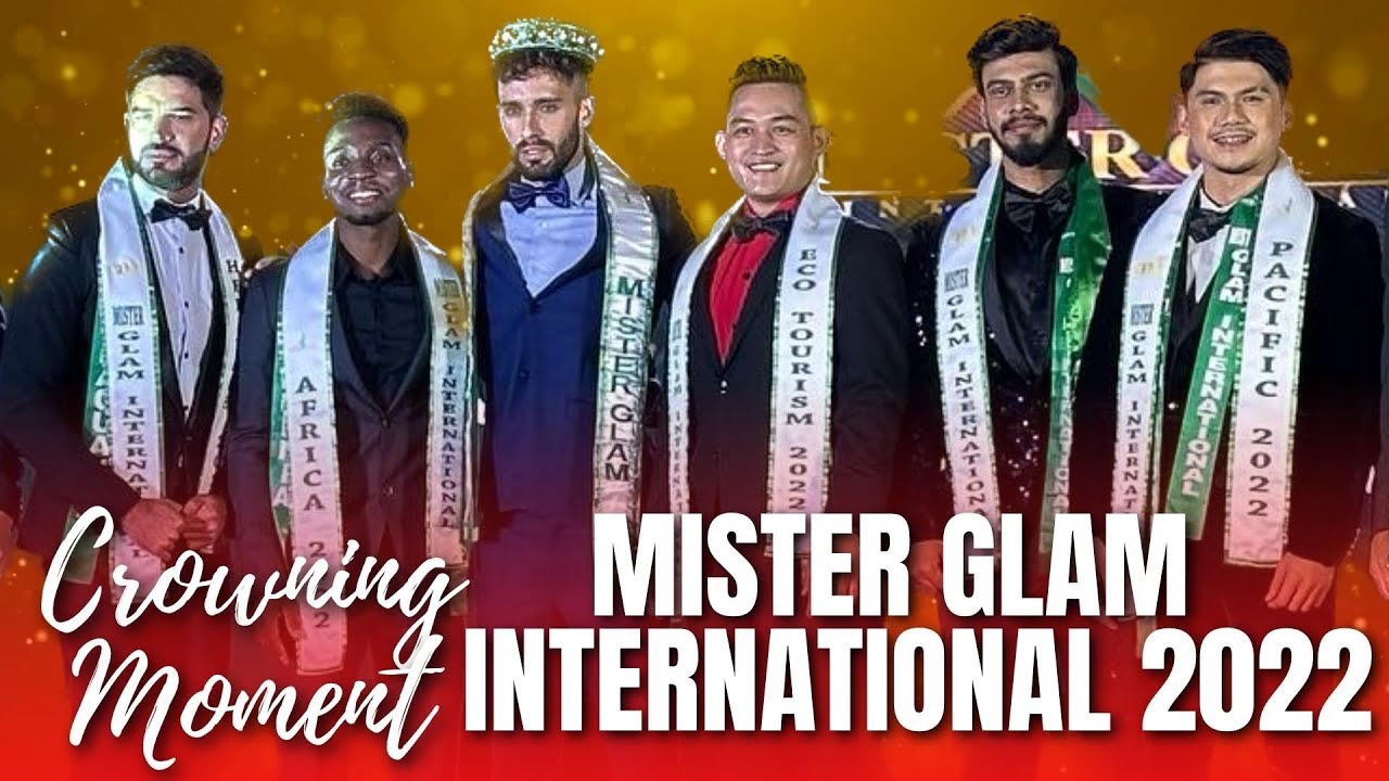 FULL HD | MISTER GLAM INTERNATIONAL 2022 ANNOUNCEMENT OF WINNERS ...