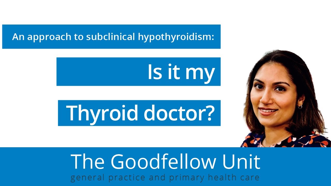 Goodfellow Unit Webinar: Is it my thyroid doctor? - YouTube