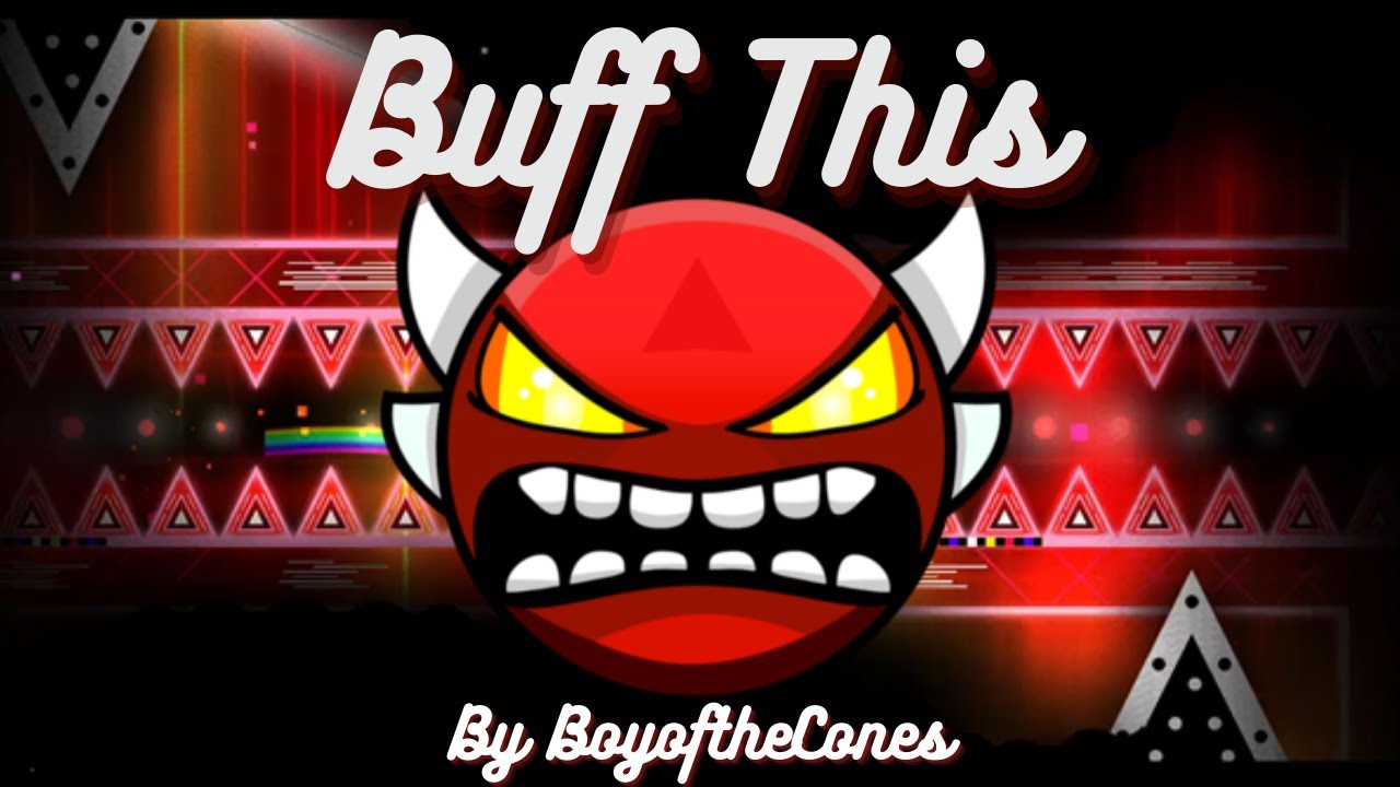 Buff This by BoyoftheCones - Insane Demon - Geometry Dash - 100% - YouTube