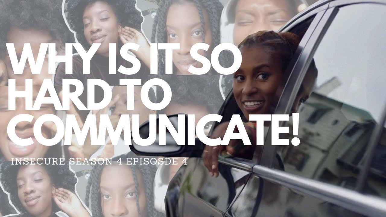 Insecure Season 4 Episode 4 THE COMMUNICATION PROBLEM - YouTube