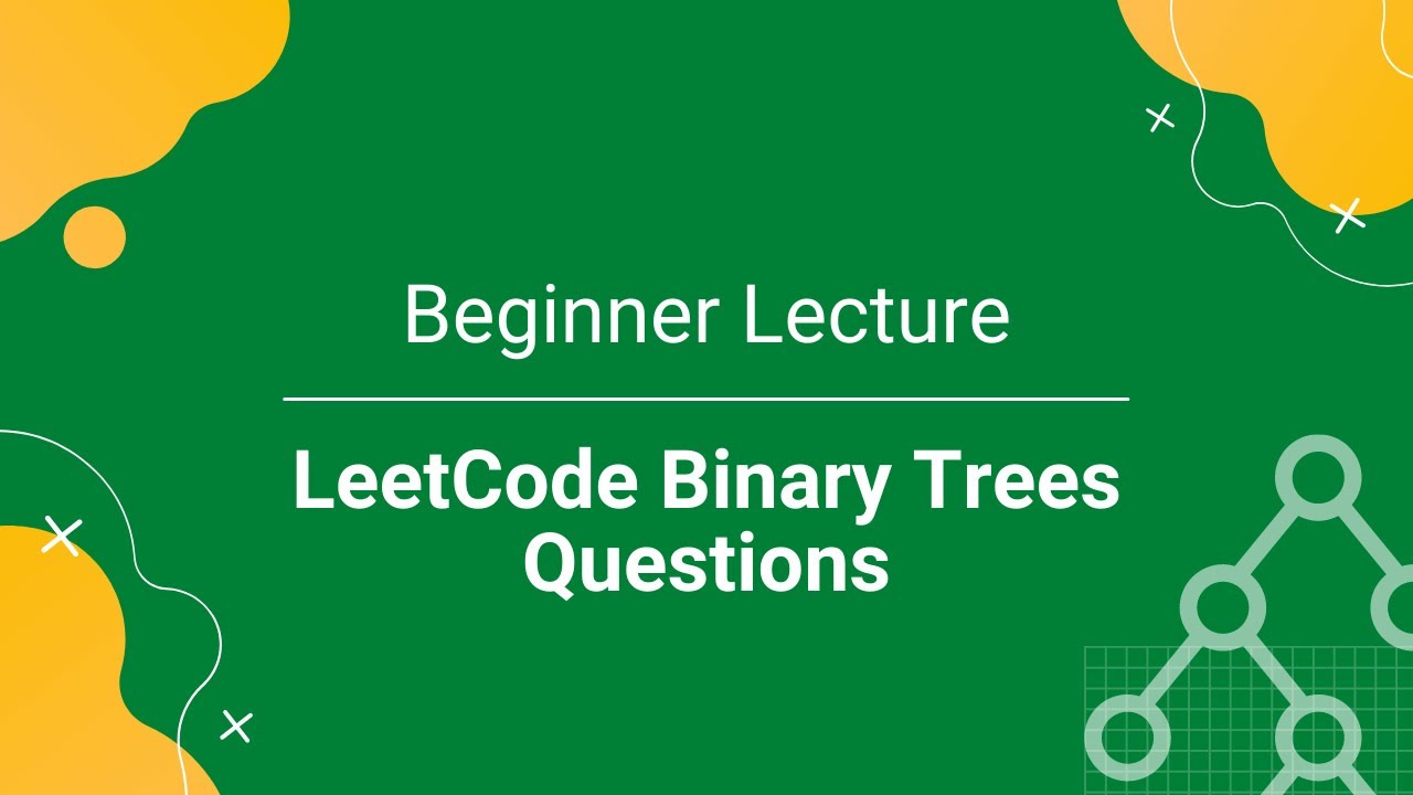 Beginner Lecture Leetcode Binary Tree Questions Youtube 8662