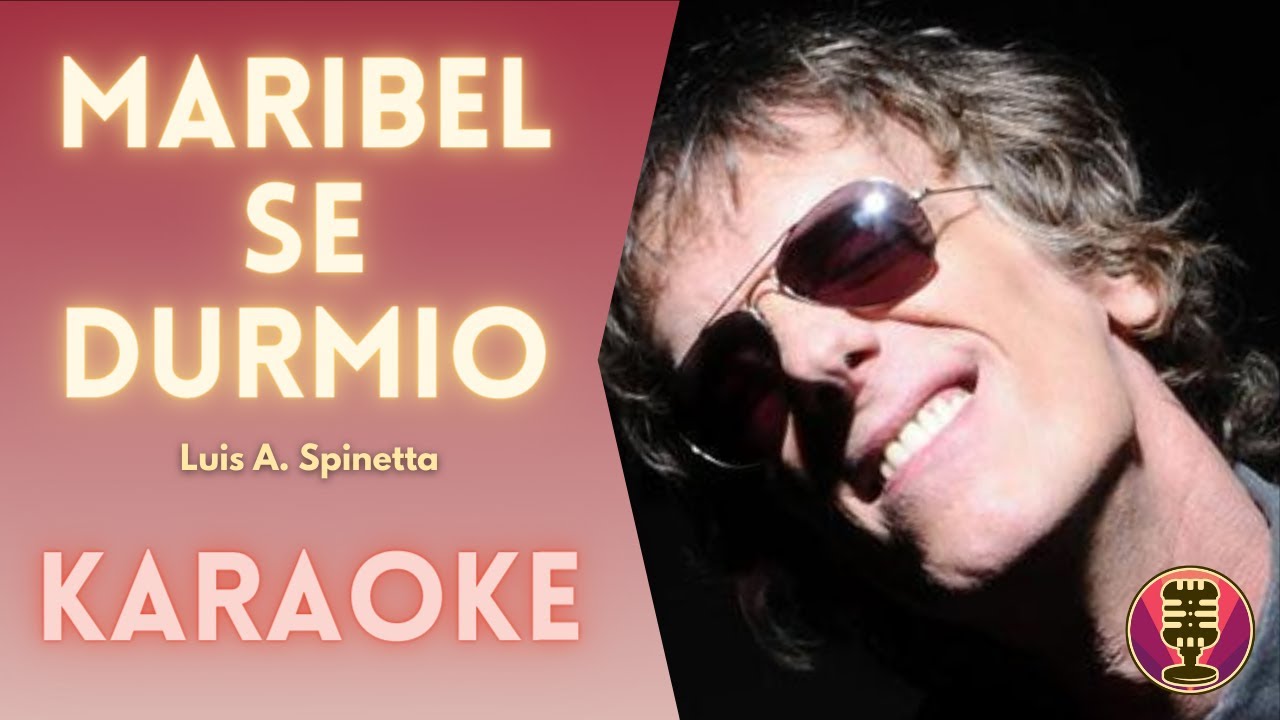 LUIS ALBERTO SPINETTA - Maribel se Durmió (Karaoke) - YouTube