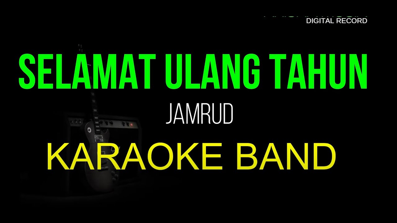 JAMRUD SELAMAT ULANG TAHUN KARAOKE BAND HD AUDIO - YouTube