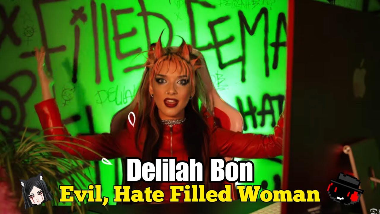 [REACTION] Delilah Bon - Evil, Hate FIlled Female - YouTube