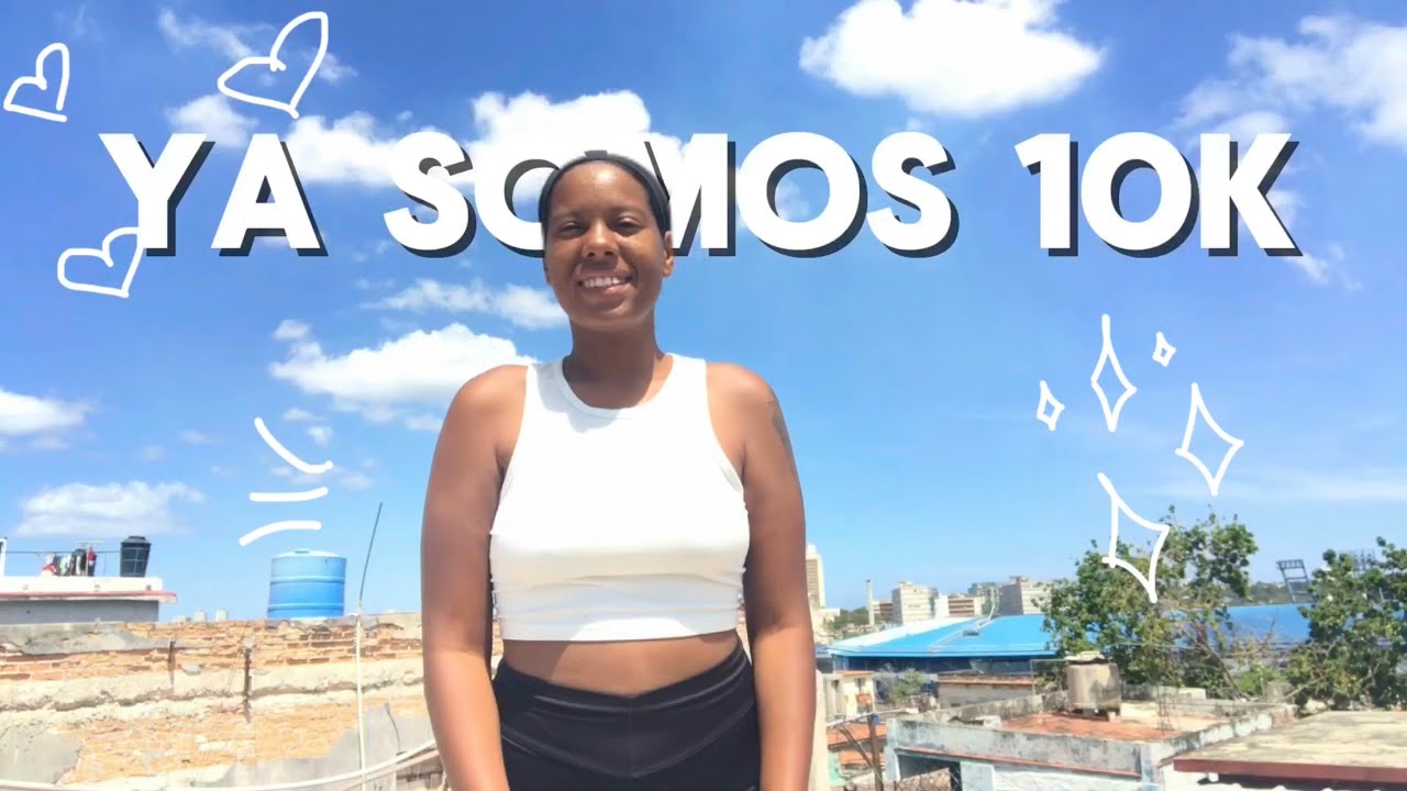 POR esta RAZÓN NO ME HE IDO de CUBA 🇨🇺/ ESPECIAL 10k/ VLOG 🫶🏽 ...