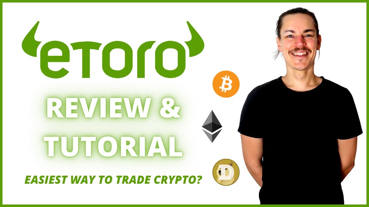 eToro Review & Tutorial - Easiest Way To Buy & Trade Cryptocurrency ...