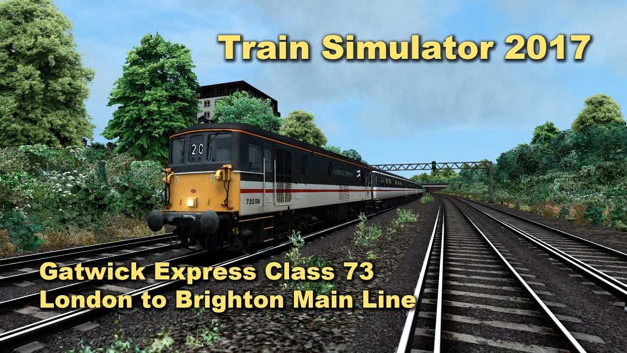 Train Simulator 2017 Gatwick Express Class 73 London to Brighton Main ...