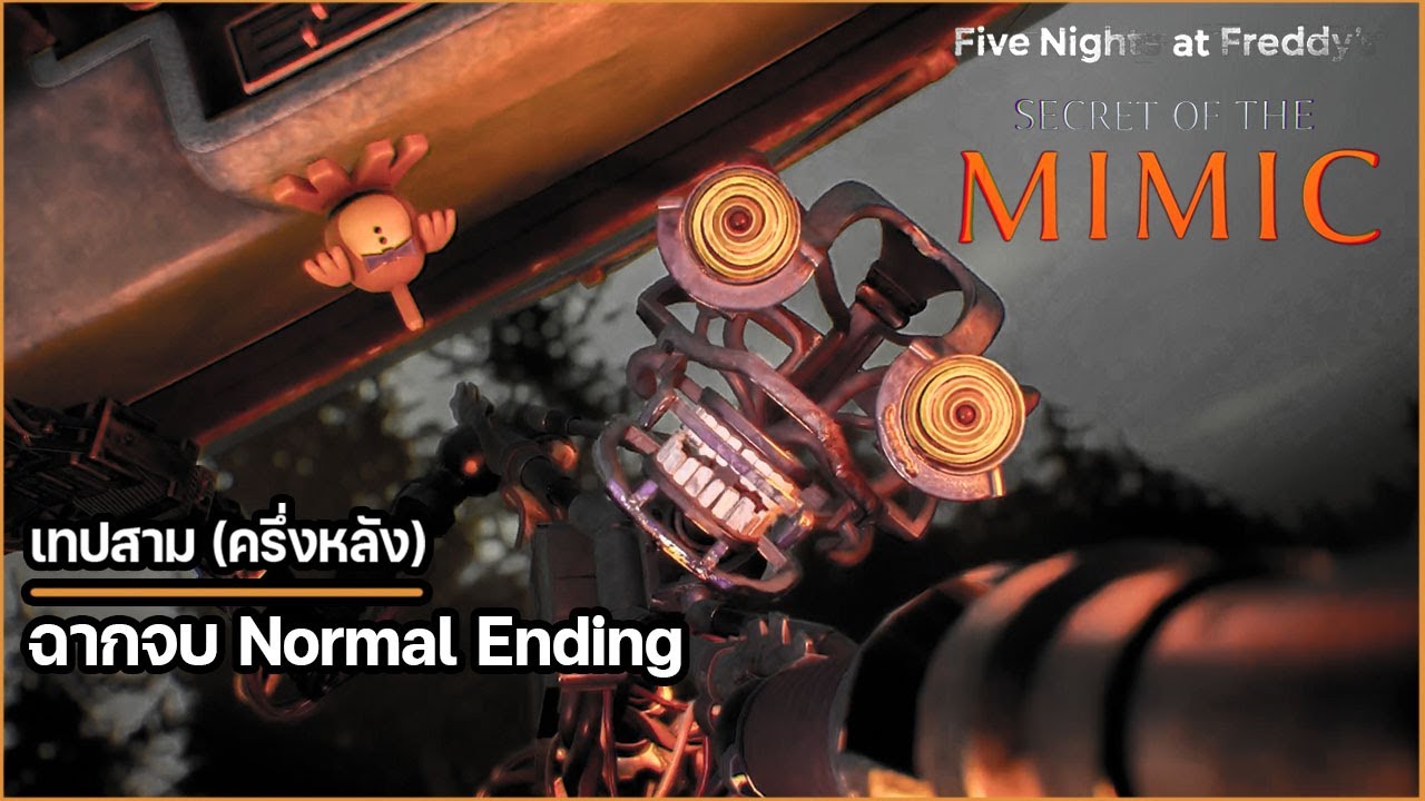 FNAF: Secret Of The Mimic เทปสามครึ่งหลัง | ฉากจบ Normal Ending - YouTube