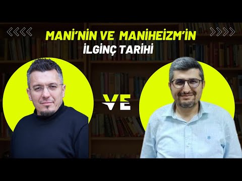 Mani’nin ve Maniheizm’in İlginç Tarihi / Mehmet Alıcı-Zafer Duygu