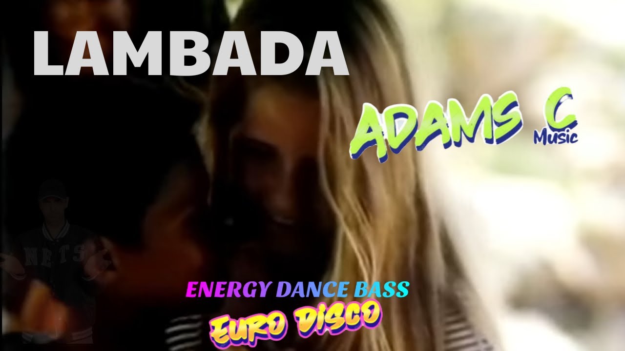 Kaoma - Lambada ( Adams C - Bass Remix 2022 ) - YouTube