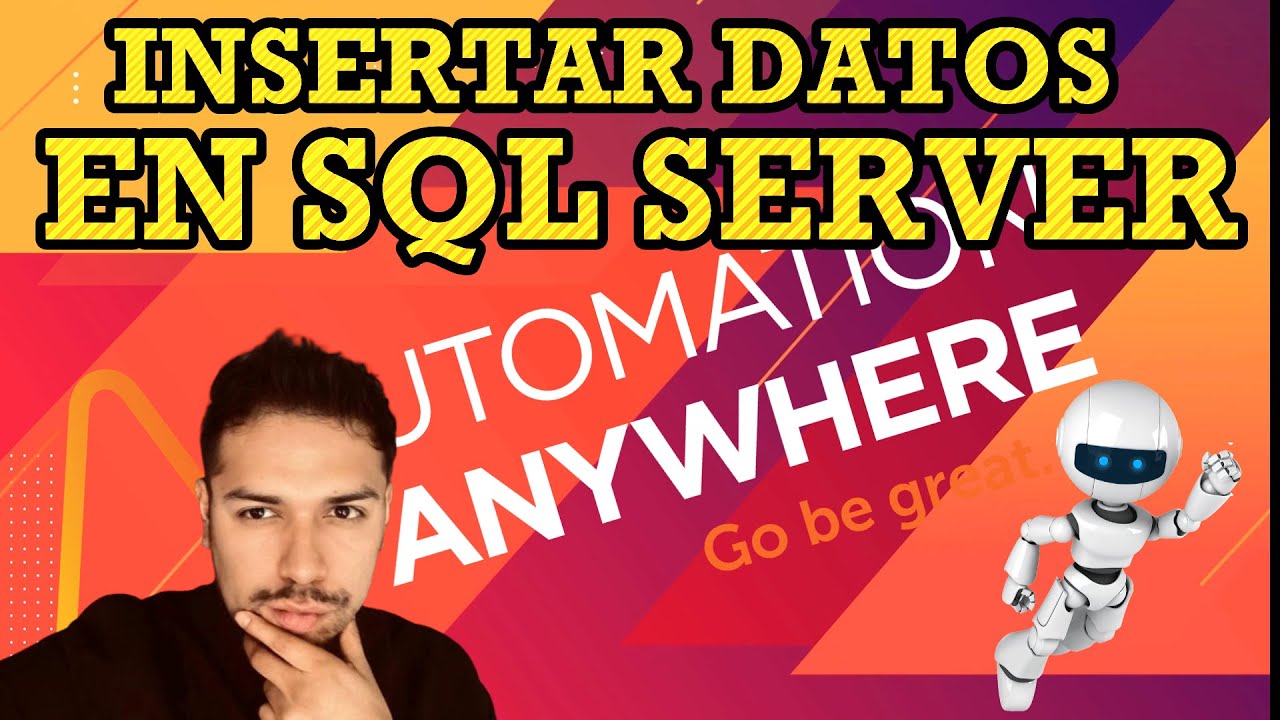 17.- ¡Increíble! Crea un Bot en Automation Anywhere para Insertar Datos en SQL Server Fácilmente ...