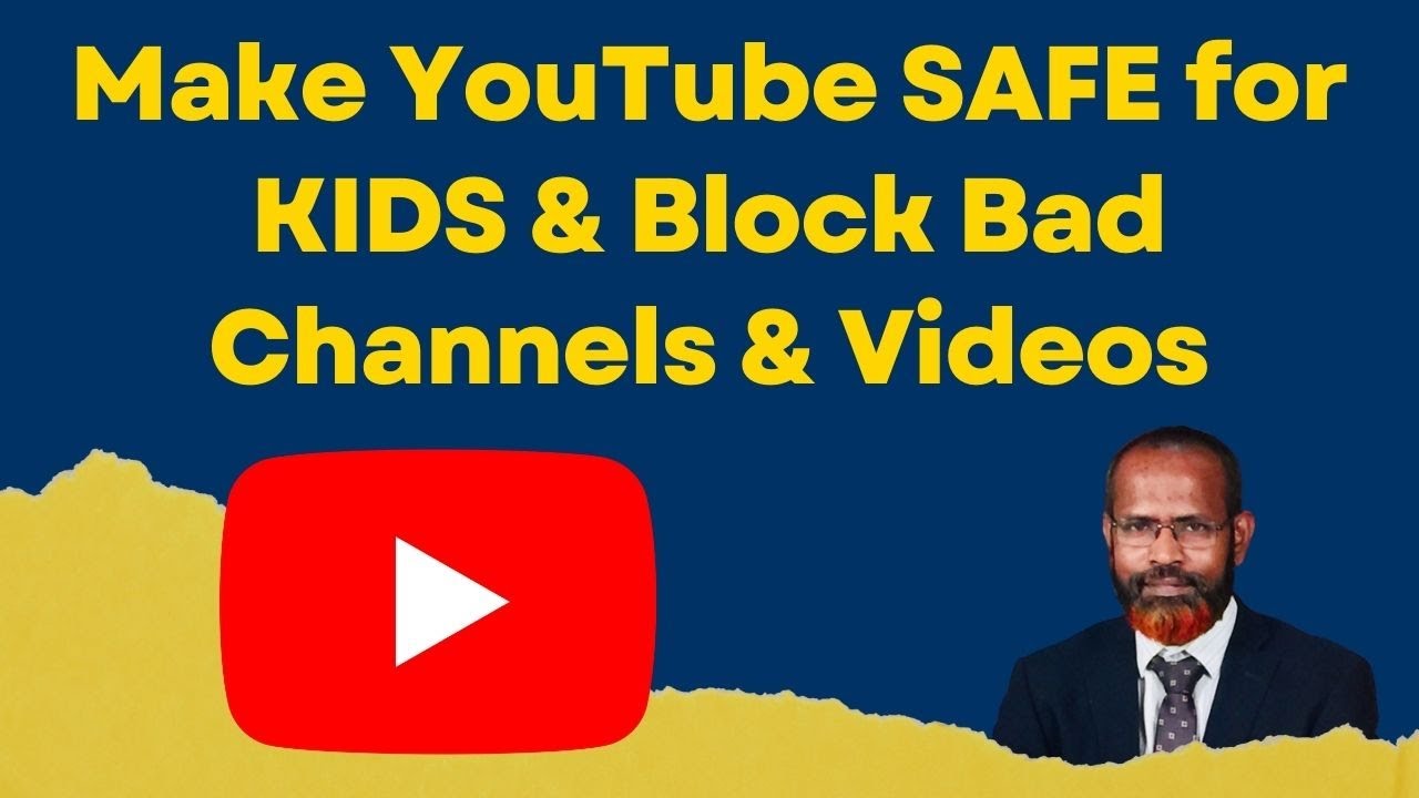 How To Make YouTube SAFE for KIDS - Block Bad Channels & Videos - YouTube