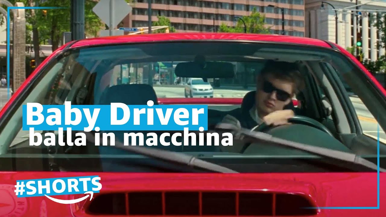 #Shorts Baby Driver balla in macchina - YouTube
