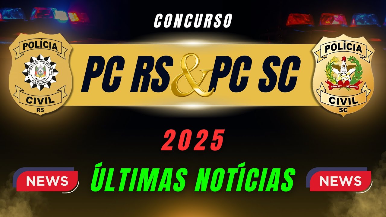 Concurso PC RS e PC SC 2025: Últimas Notícias - YouTube