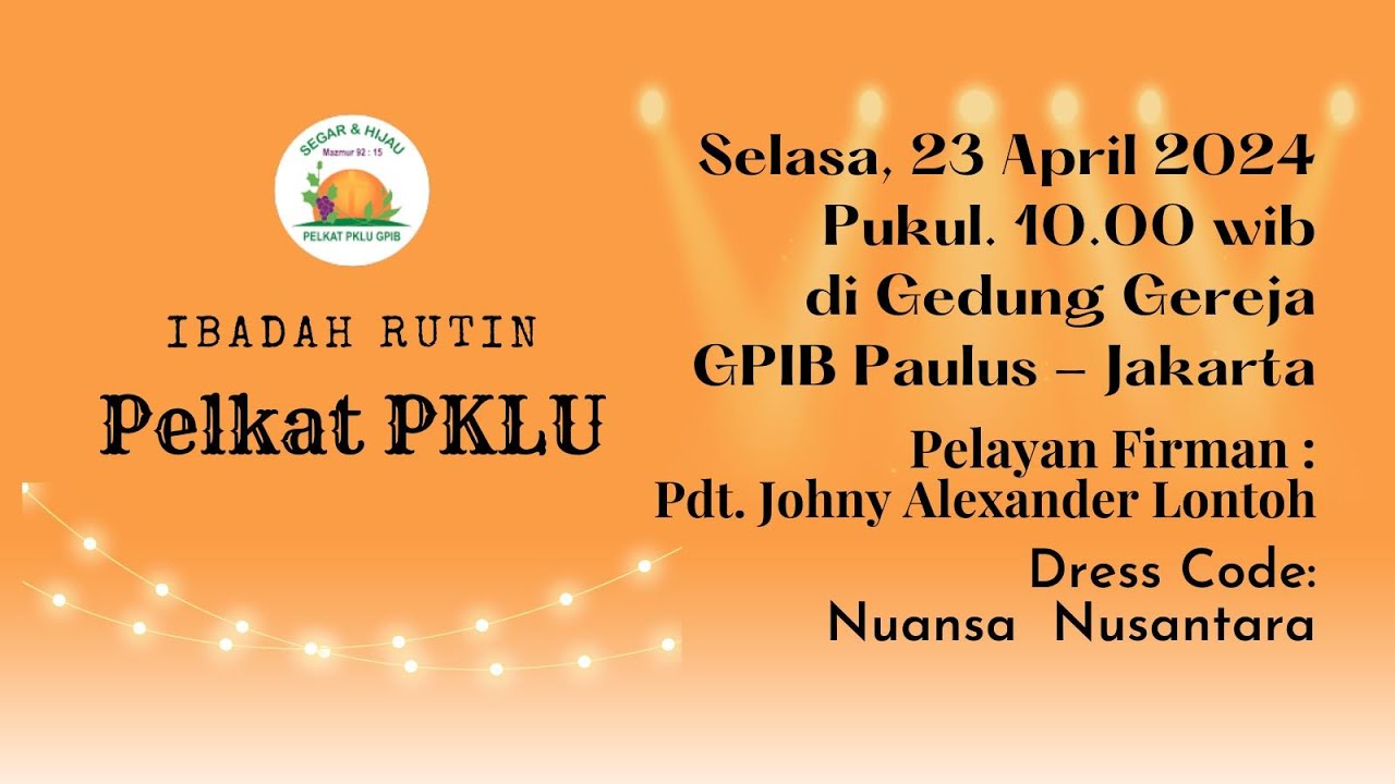 [LIVE] IBADAH PELKAT PKLU - SELASA, 23 APRIL 2024 PUKUL 10.00 WIB - YouTube