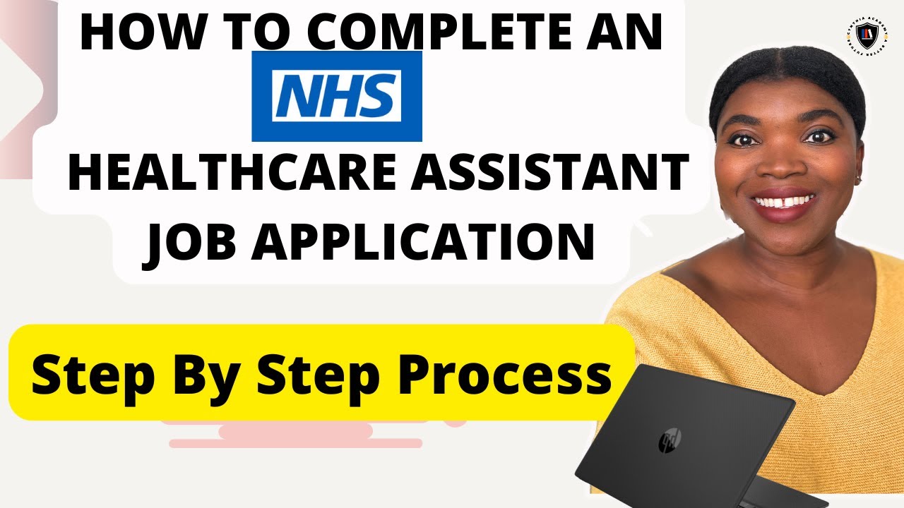 Step by Step NHS Healthcare Assistant Application. How to Complete an ...