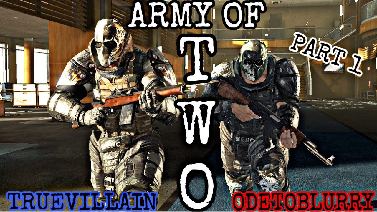 2 MEN BACK IN THE FIELD!!!! - ARMY OF TWO - YouTube