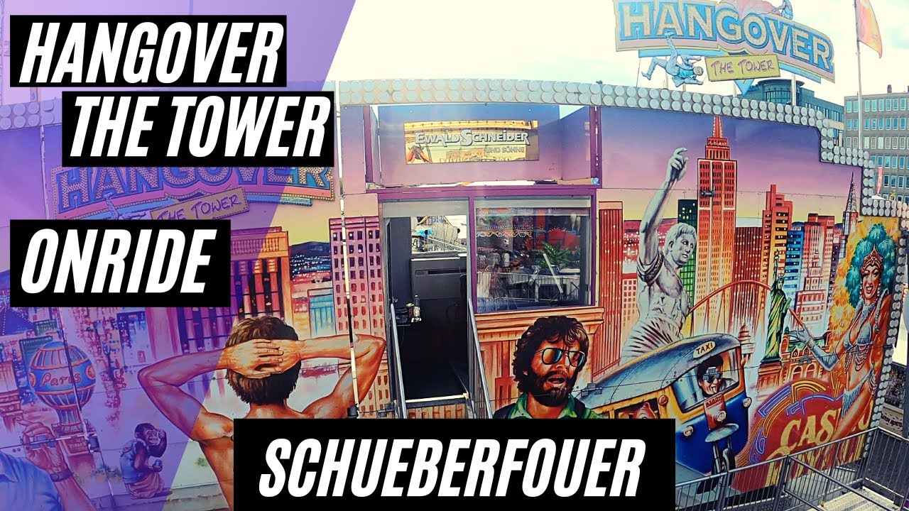 Hangover The Tower (Schneider / Fun Time) Onride Schueberfouer 2022 ...