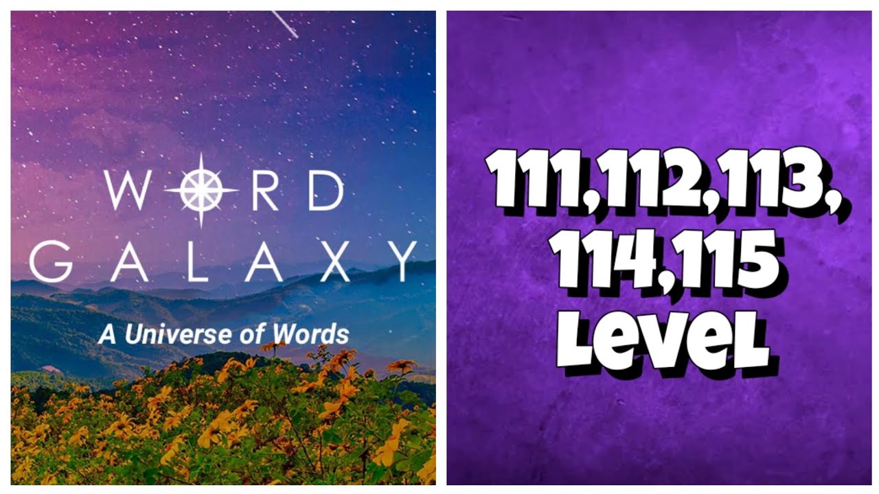 Word Galaxy Challenge - 111,112,113,114,115 Level Answers - YouTube