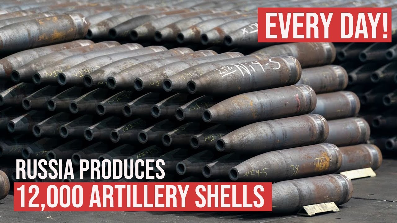 Every day, Russia produces 12,320 artillery shells at $1 K each - YouTube