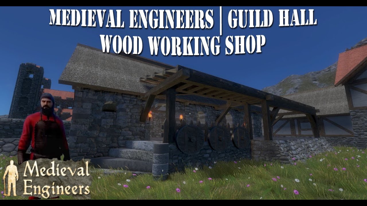 Medieval Engineers | Let's Build | Guild Hall Wood Working Shop - YouTube