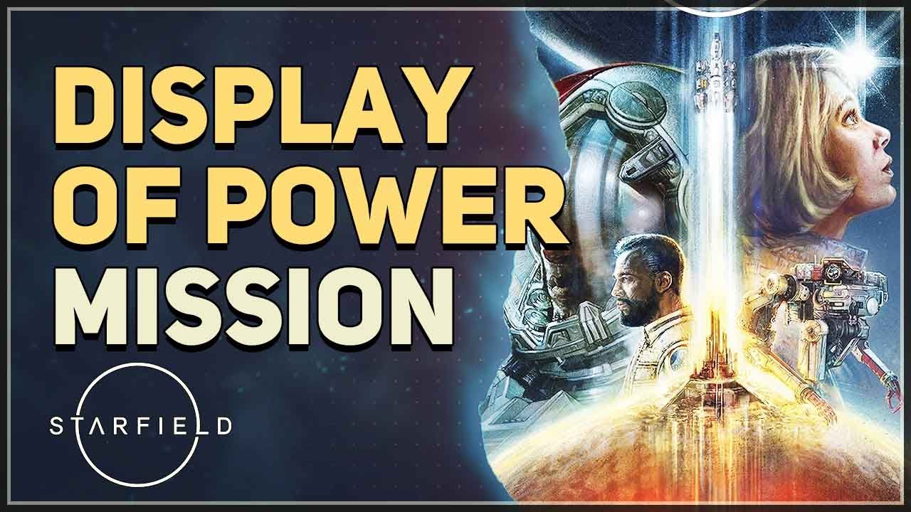Display Of Power Starfield Quest - YouTube