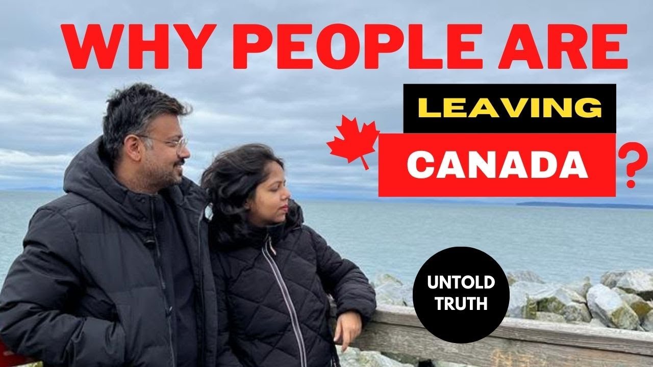 Why People Are Leaving Canada? | 10 Reasons Why Immigrants Leaving ...