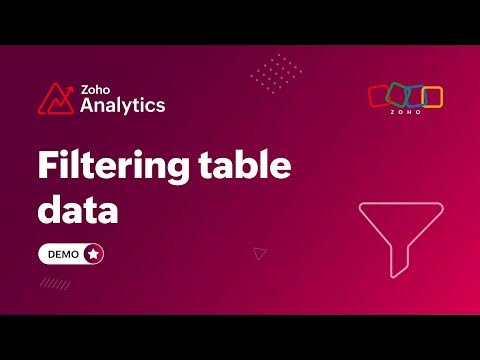 Zoho Analytics: Filtering table data - YouTube