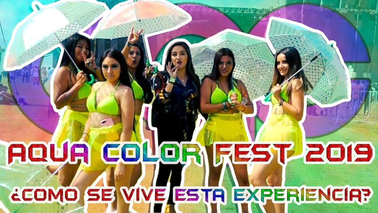 AQUA COLOR FEST 2019 😎😀🏄‍♂️ ¿COMO VIVES ESTA GRAN EXPERIENCIA ...