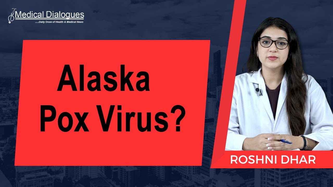 Alaska pox Virus: The First Fatal Case in Alaska Unravelled - YouTube