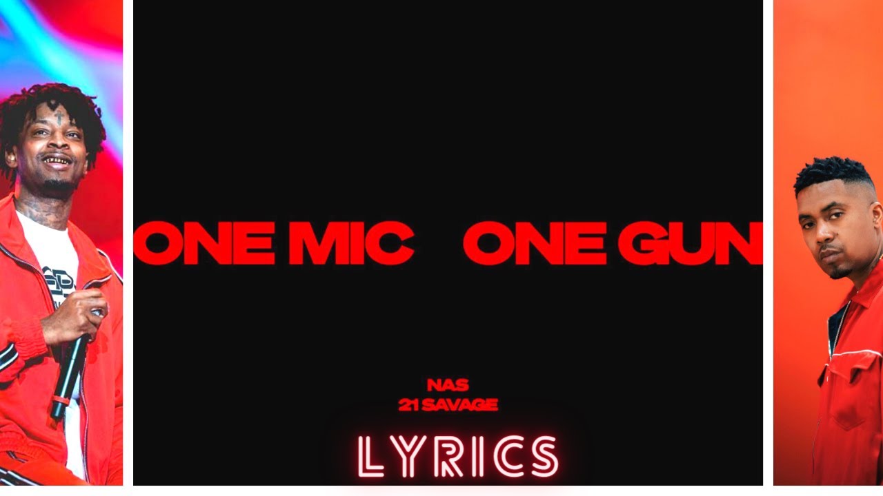 Nas ft. @21savage - One Mic, One Gun (Official Lyric Video) - YouTube