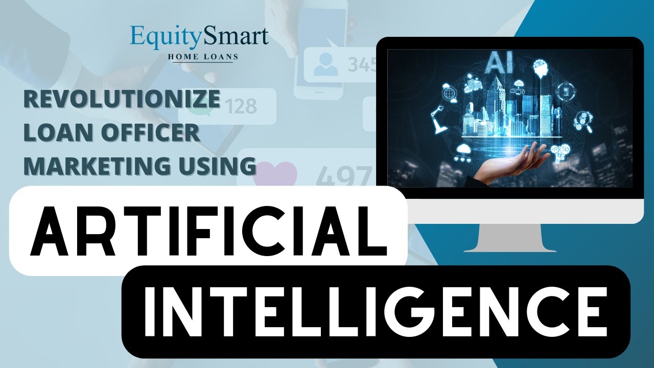 AI Demystified: How to use AI to Streamline Loan Officer Marketing ...